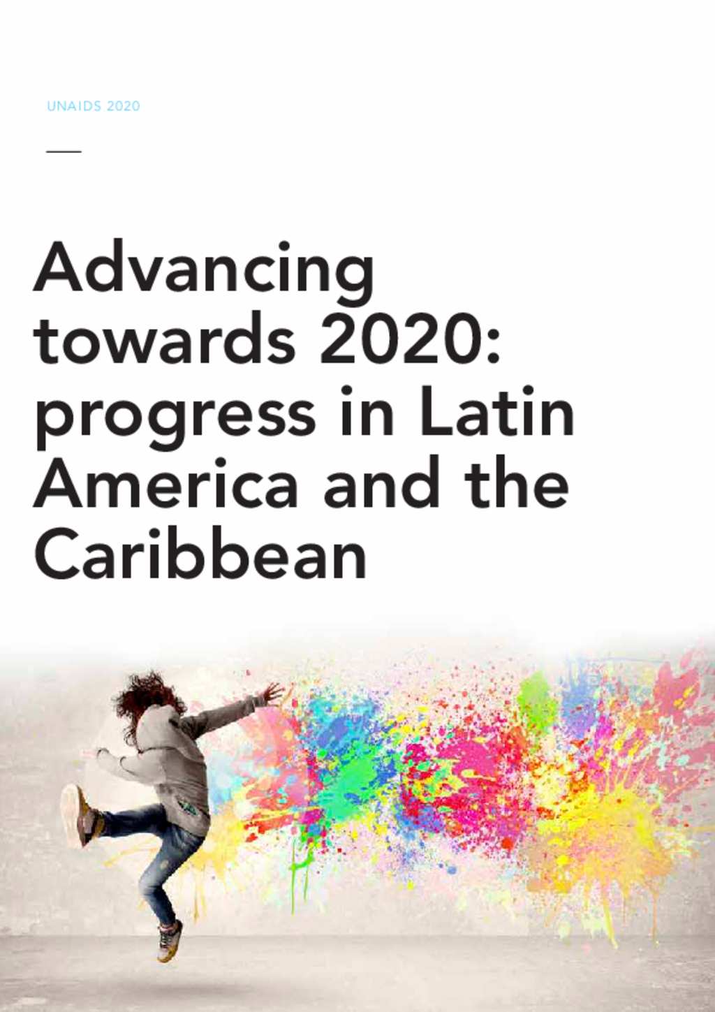 Document - Advancing towards 2020: progress in Latin America and the ...