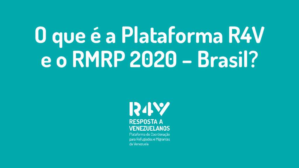 Document - Brasil: O que é a Plataforma R4V & o RMRP?